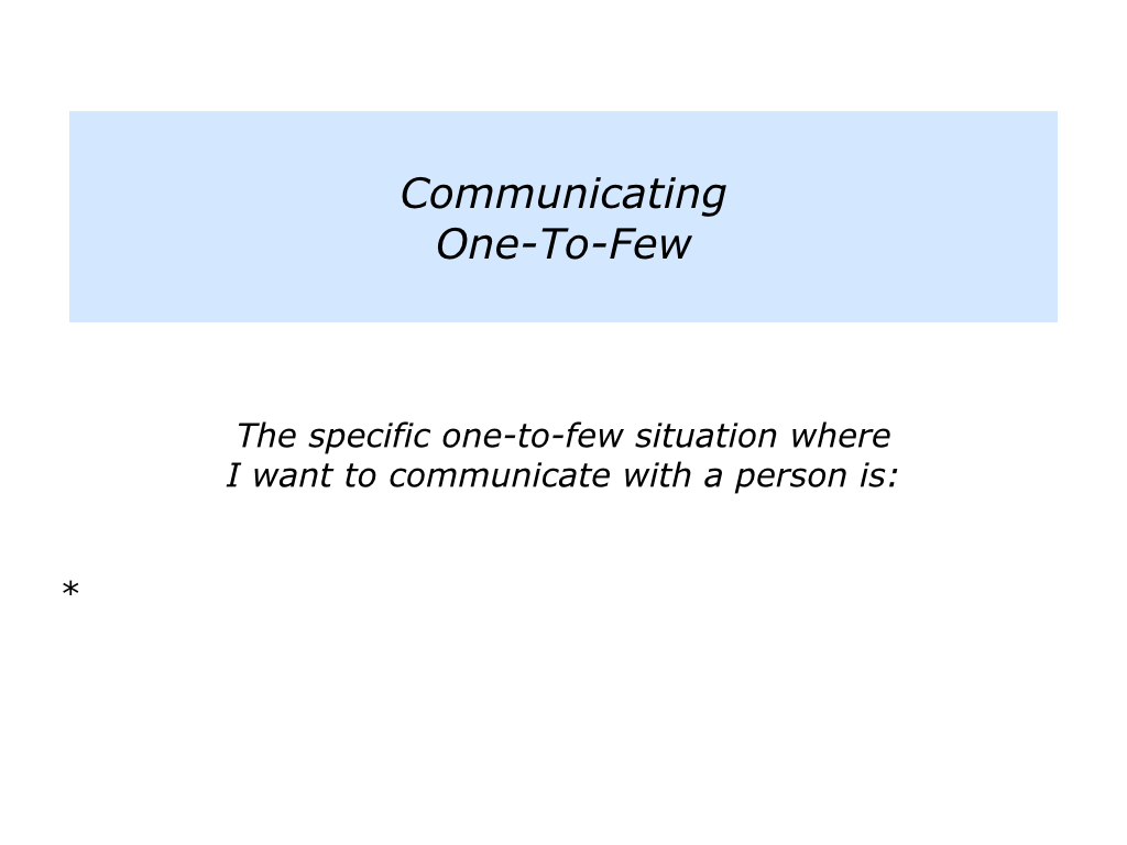 The Communicating One-To-One, One-To-Few And One-To-Many Approaches ...