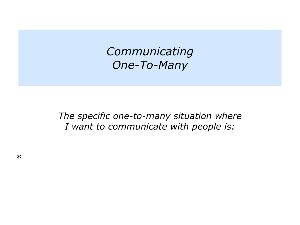 The Communicating One-To-One, One-To-Few And One-To-Many Approaches ...