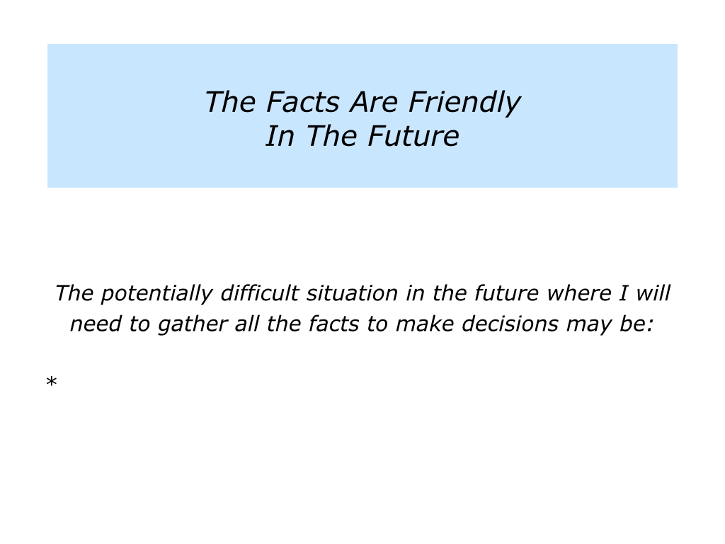 The Facts Are Friendly Approach - The Positive Encourager