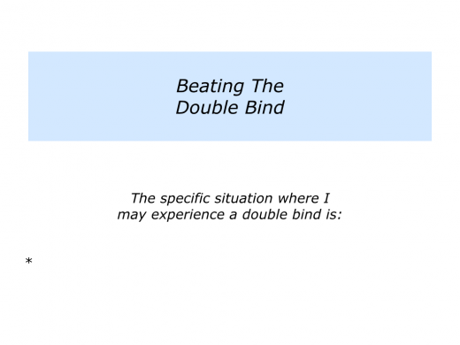 The Beating The Double Bind Approach - The Positive Encourager