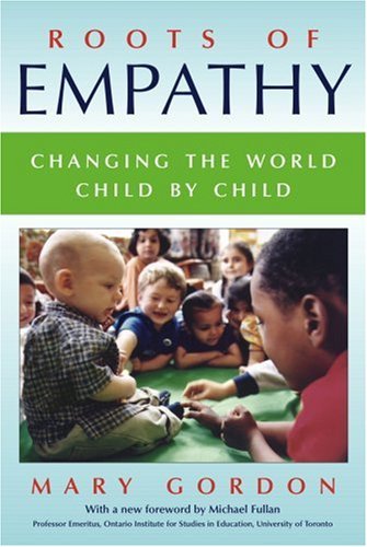 R is for Roots Of Empathy: Changing The World, Child By Child - The ...