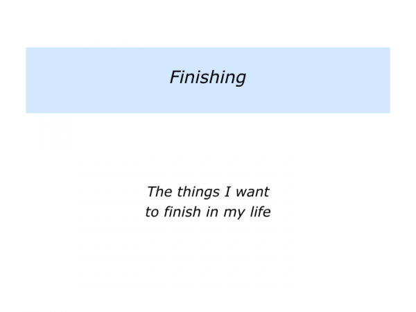 The In Order To Finish First, First You Have To Finish Approach - The ...