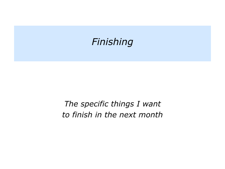The In Order To Finish First, First You Have To Finish Approach - The ...