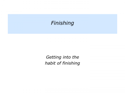 The In Order To Finish First, First You Have To Finish Approach - The ...