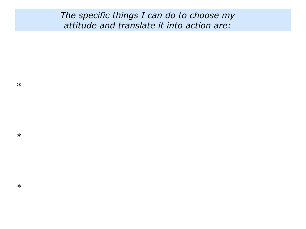 The Choosing Your Attitude Approach - The Positive Encourager