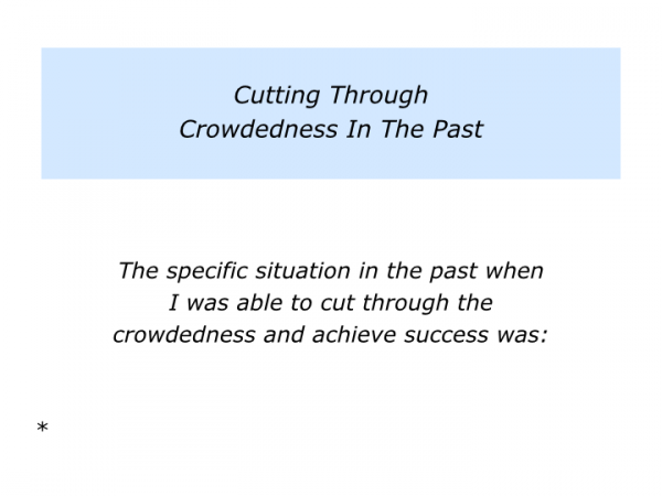 The Cutting Through Crowdedness Approach - The Positive Encourager