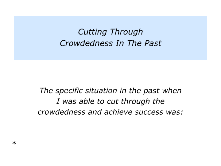 The Cutting Through Crowdedness Approach - The Positive Encourager