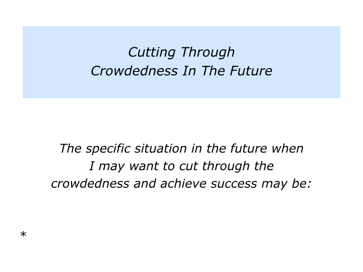 The Cutting Through Crowdedness Approach - The Positive Encourager