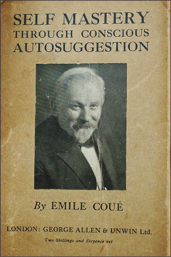 C is for Émile Coué: The Power Of Positive Autosuggestion - The ...