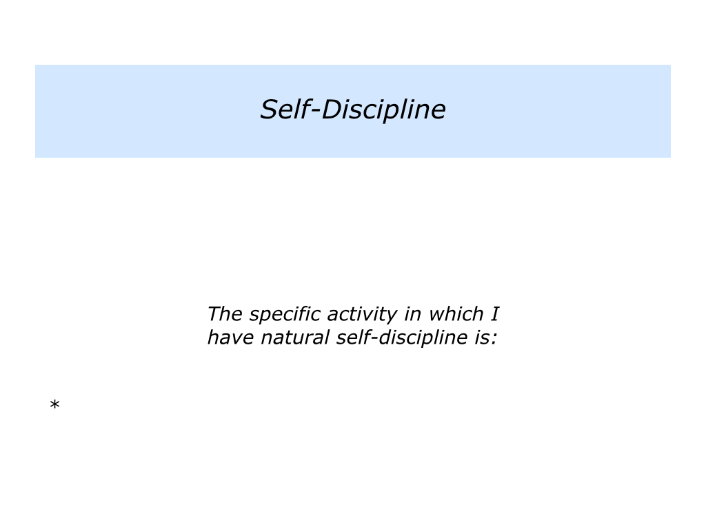 The Focusing On Where You Have Self-Discipline Approach - The Positive ...