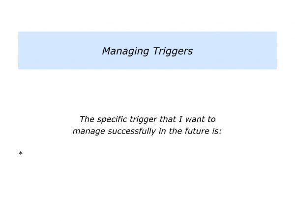 The Managing Triggers Approach - The Positive Encourager