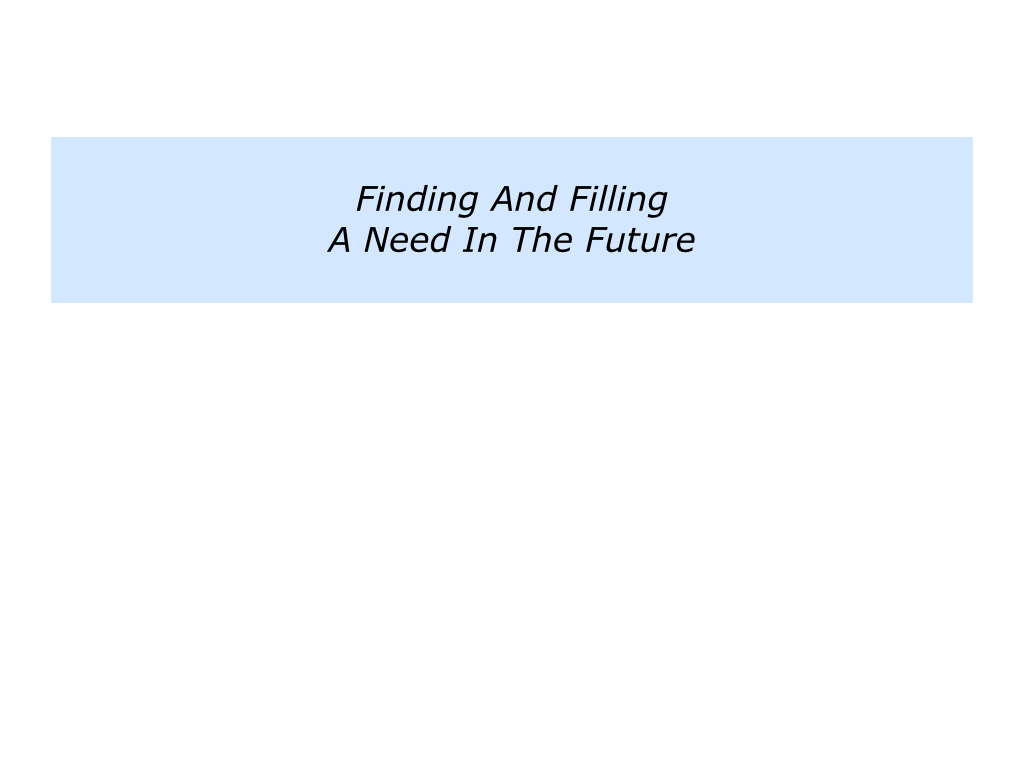 The Find A Need And Fill It Approach - The Positive Encourager