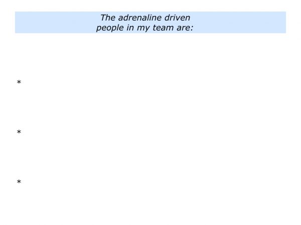The Adrenaline Driven People Approach - The Positive Encourager