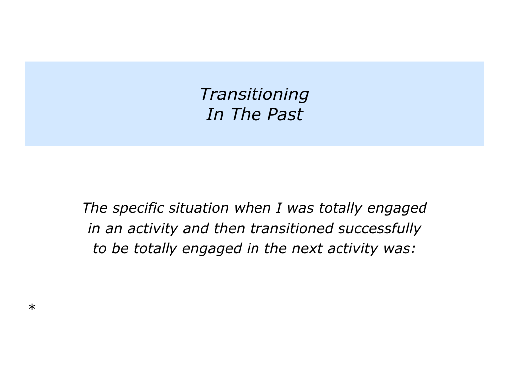 The Transitioning Between Activities And Being Totally Engaged Approach ...