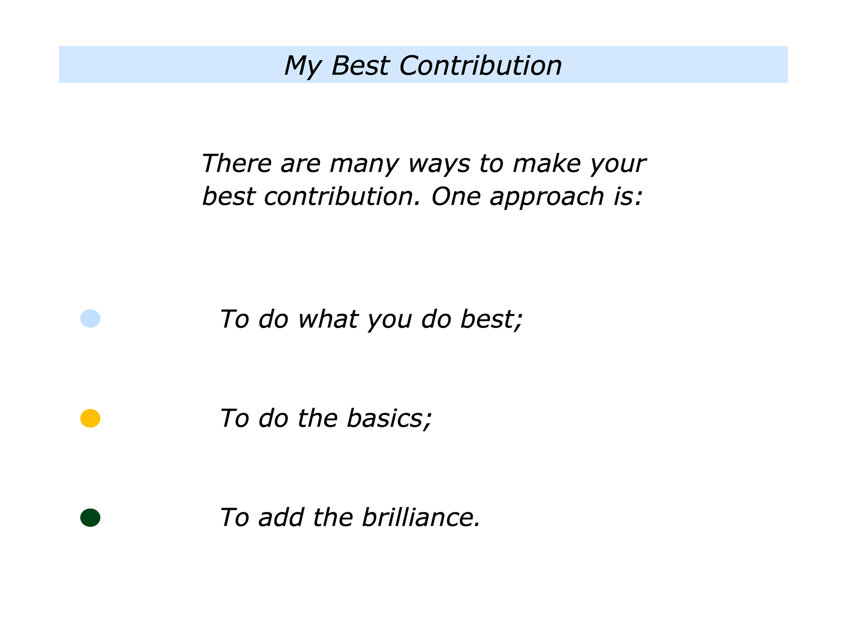 The My Best Contribution Approach - The Positive Encourager