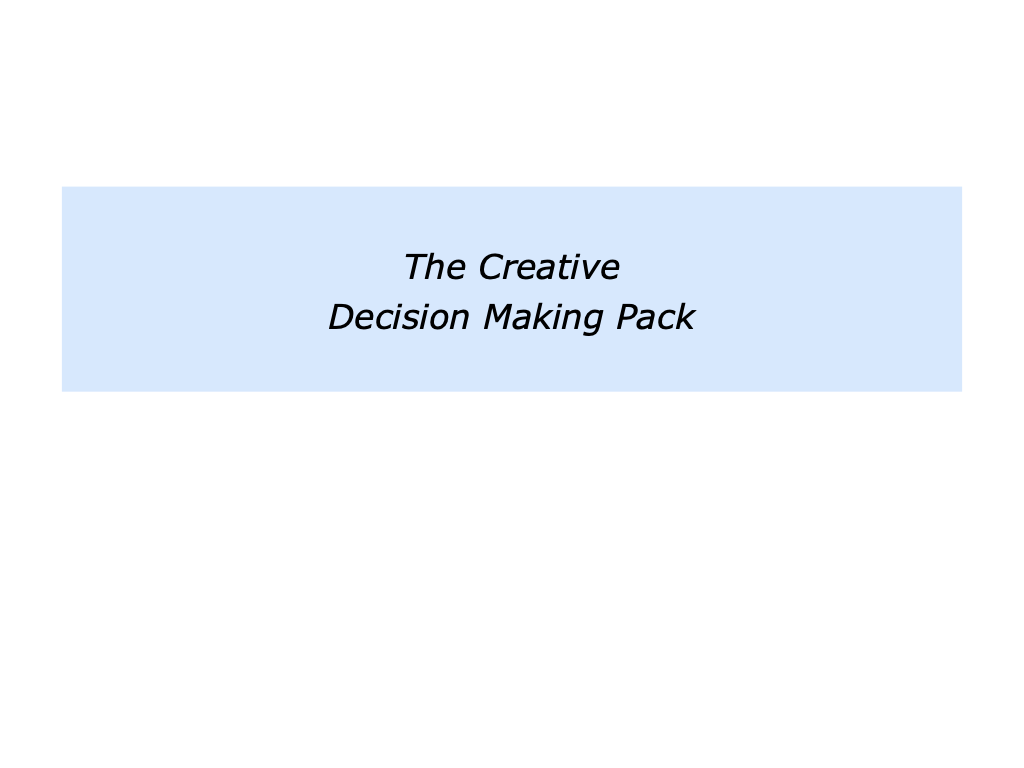 The Creative Decision Making Approach - The Positive Encourager
