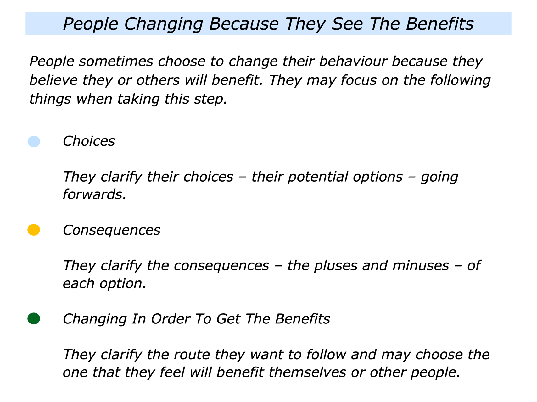 The People Changing Their Behaviour Because They See The Benefits ...