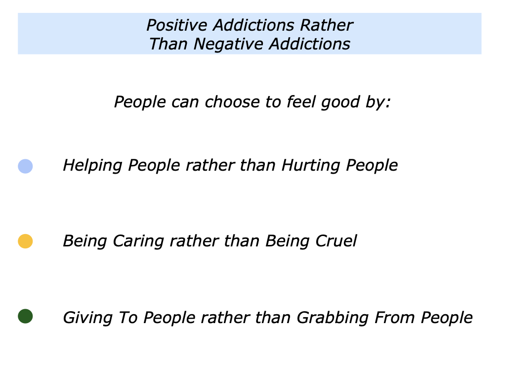 The Positive Addictions Approach Rather Than The Negative Addictions ...