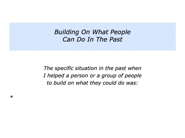 The Building On What People Can Do - Rather Than What They Can't Do ...