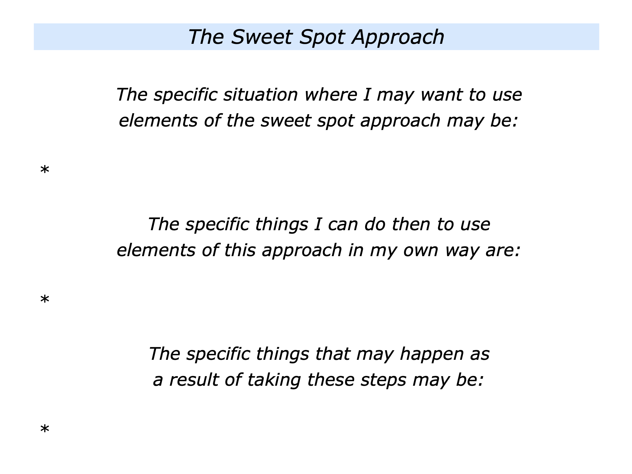 The Sweet Spot Approach - The Positive Encourager