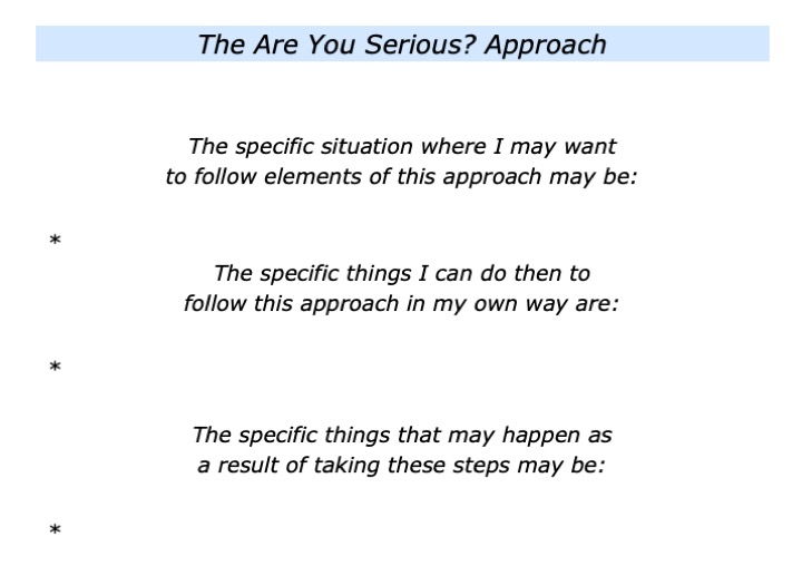 The Are You Serious? Approach - The Positive Encourager
