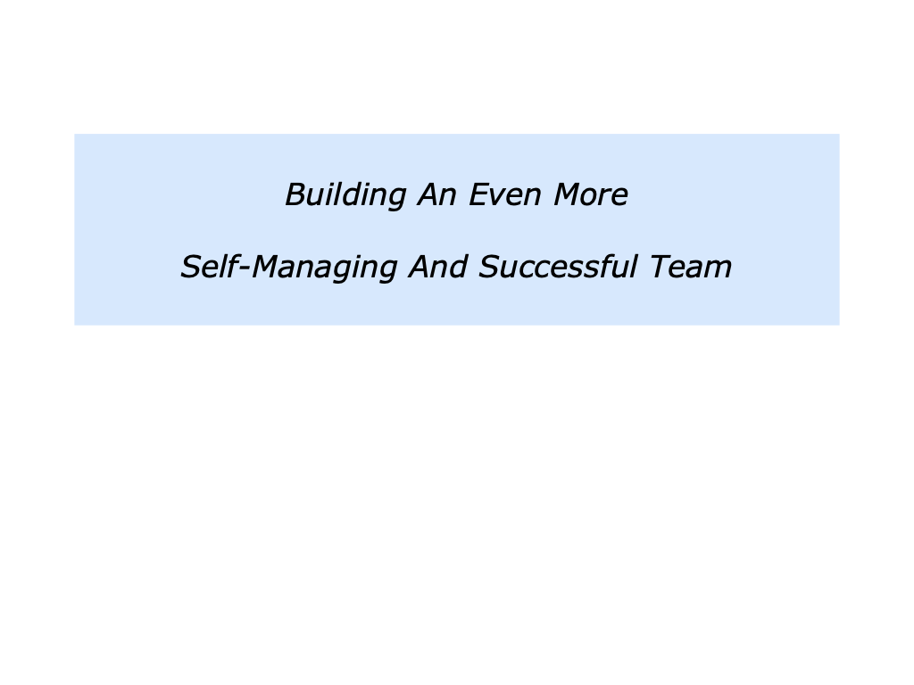 The Building A Self-Managing Team Approach - The Positive Encourager