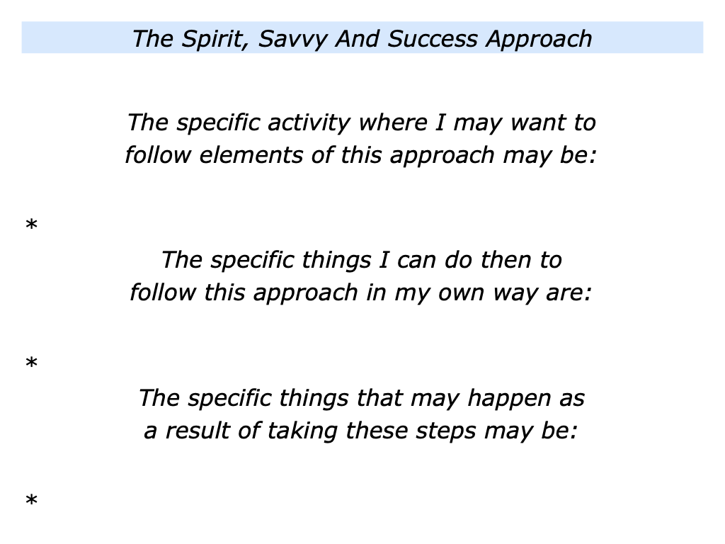 The Spirit, Savvy And Success Approach - The Positive Encourager