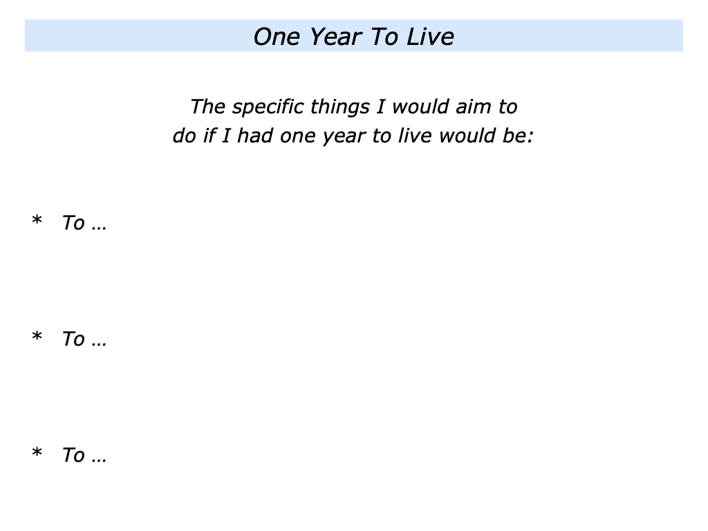The One Year To Live Approach - The Positive Encourager