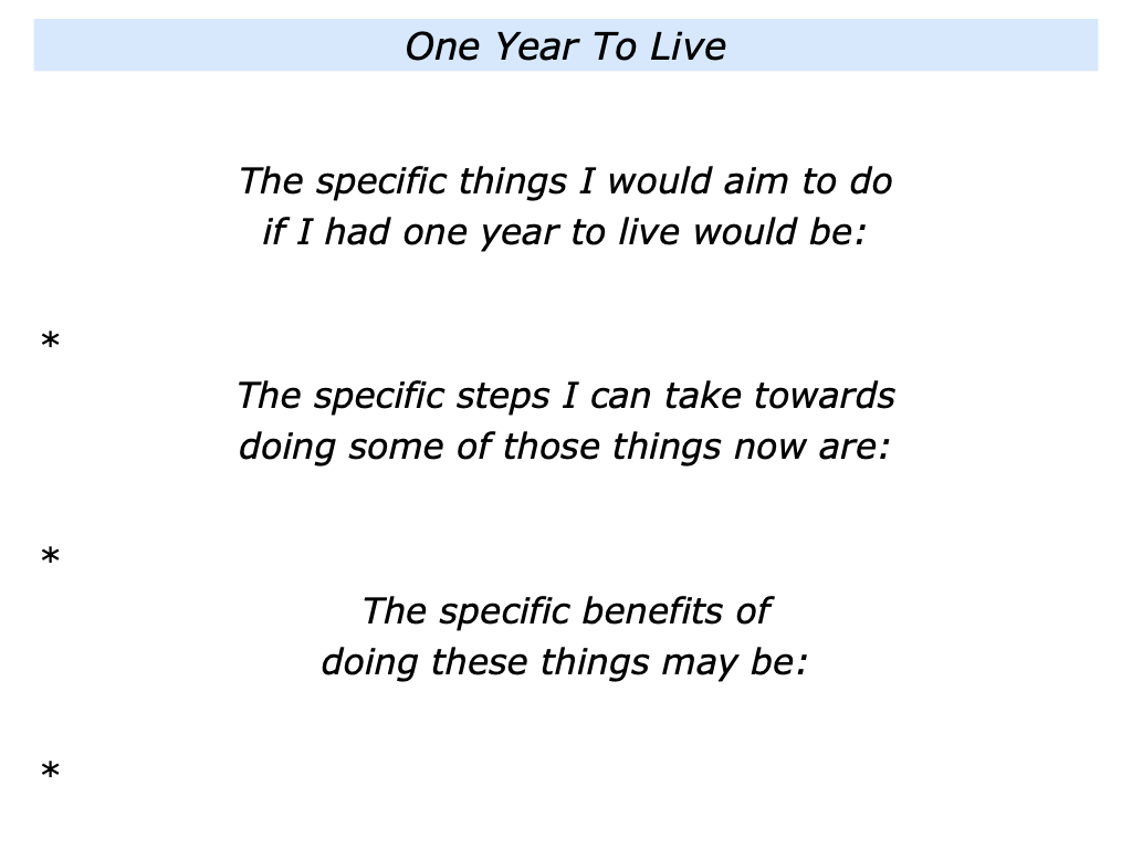 The One Year To Live Approach - The Positive Encourager