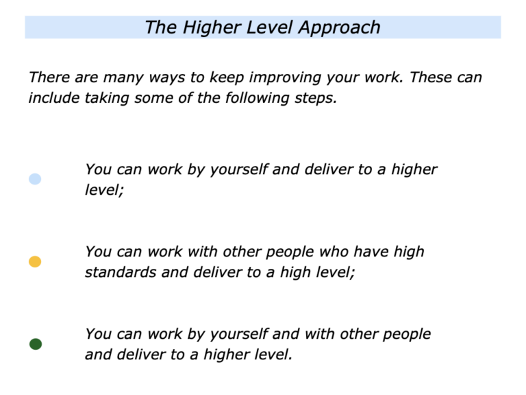 The Improving By Working At A Higher Level Approach - The Positive ...
