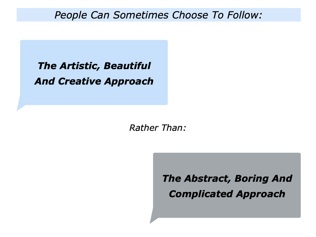 The Artistic, Beautiful And Creative Approach - The Positive Encourager