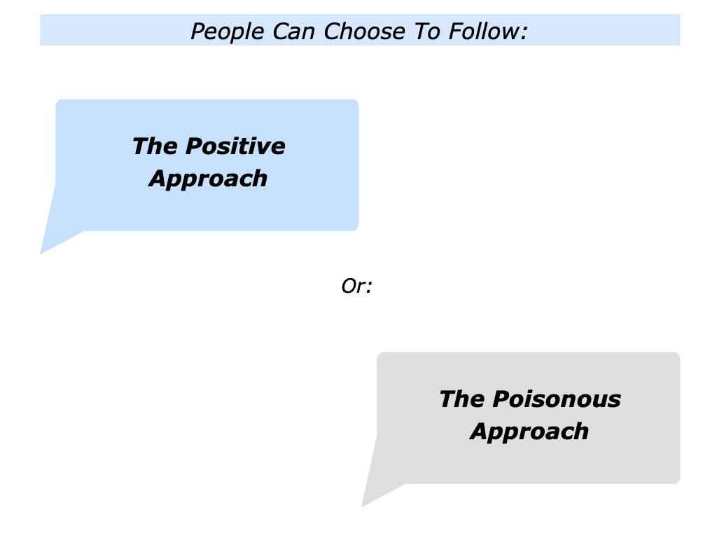 The Positive Approach Rather Than The Poisonous Approach - The Positive ...