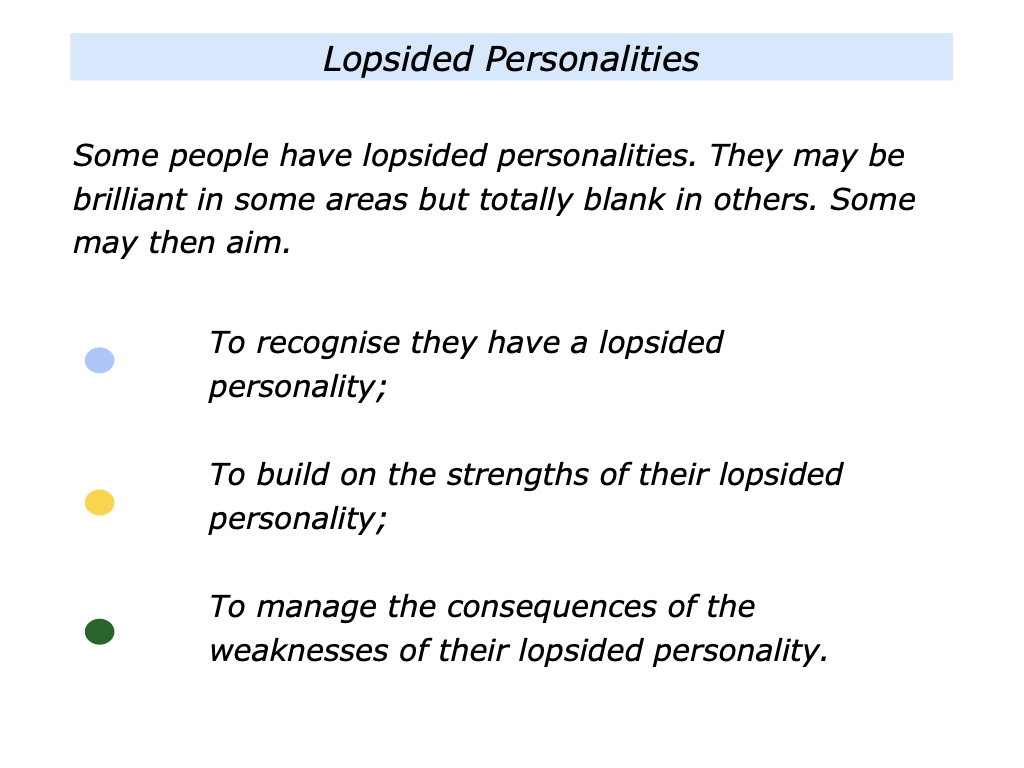 The Lopsided Personality Approach - The Positive Encourager