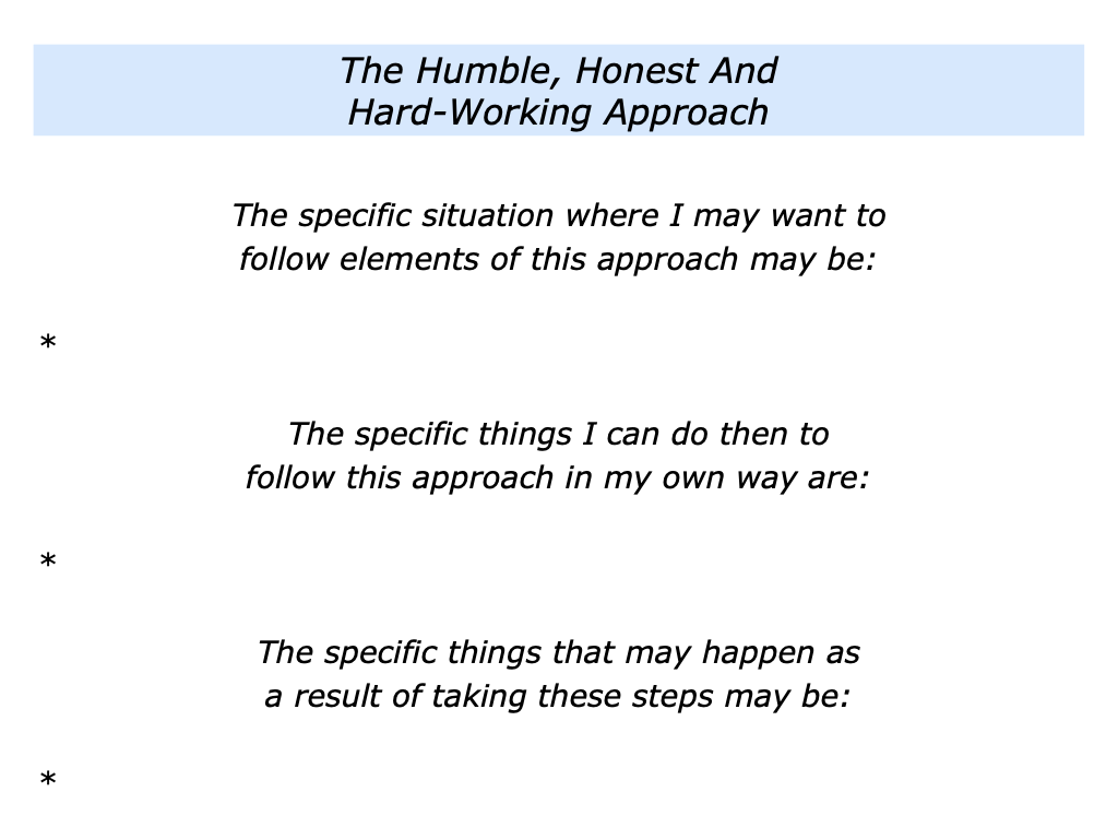 The Humble, Honest And Hard-Working Approach - The Positive Encourager
