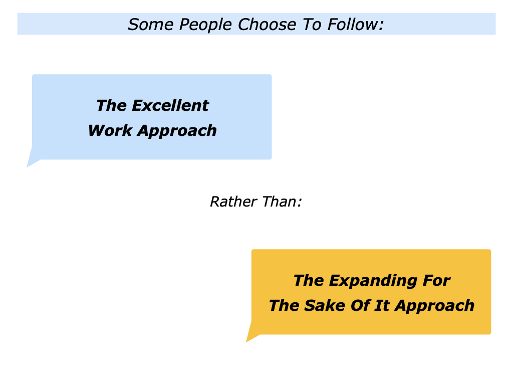 The Excellent Work Approach Rather Than The Expanding For The Sake Of ...