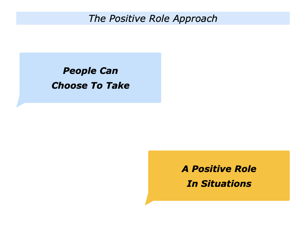 The Positive Role Approach - The Positive Encourager
