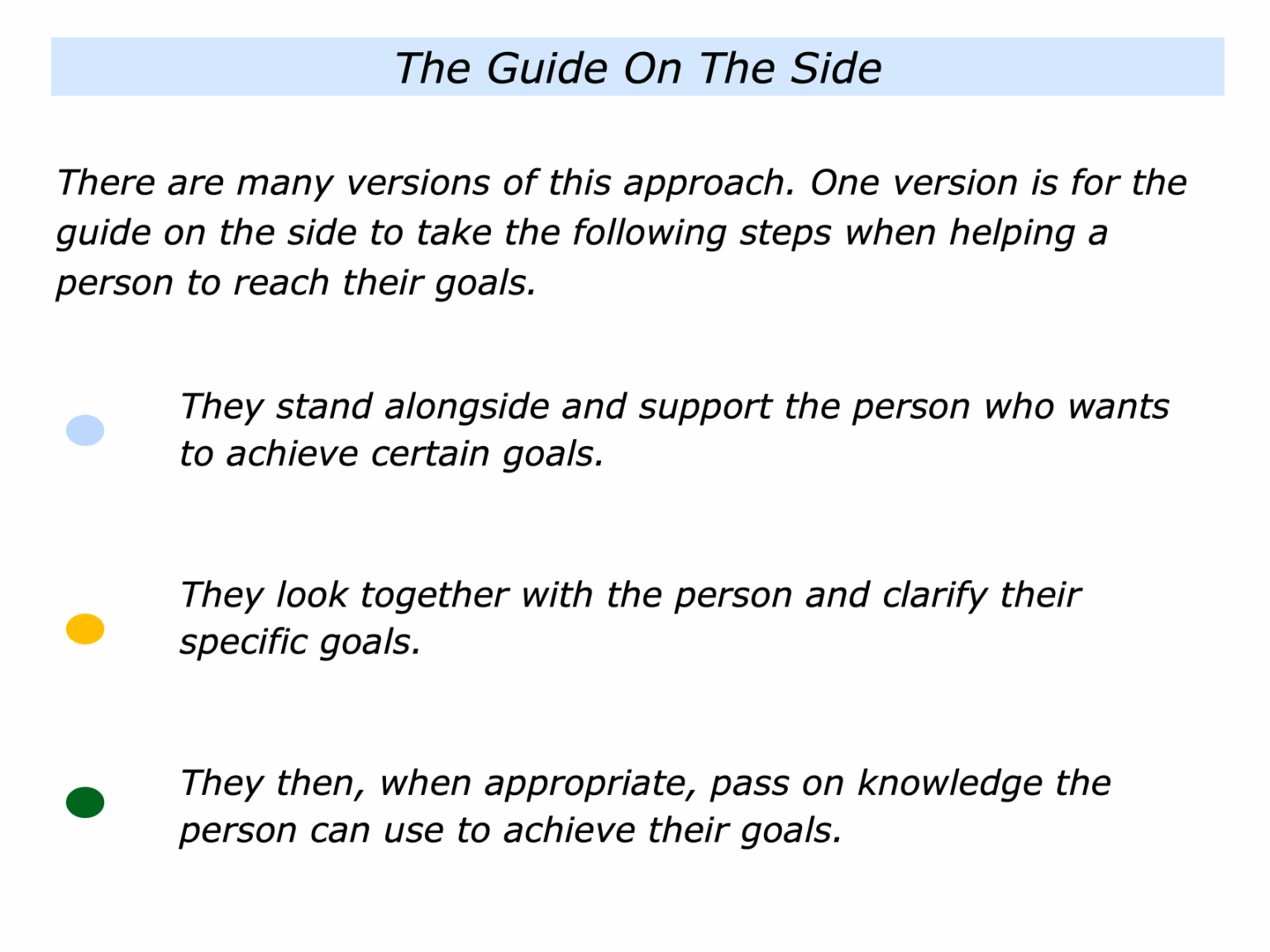 The Guide On The Side Approach - The Positive Encourager