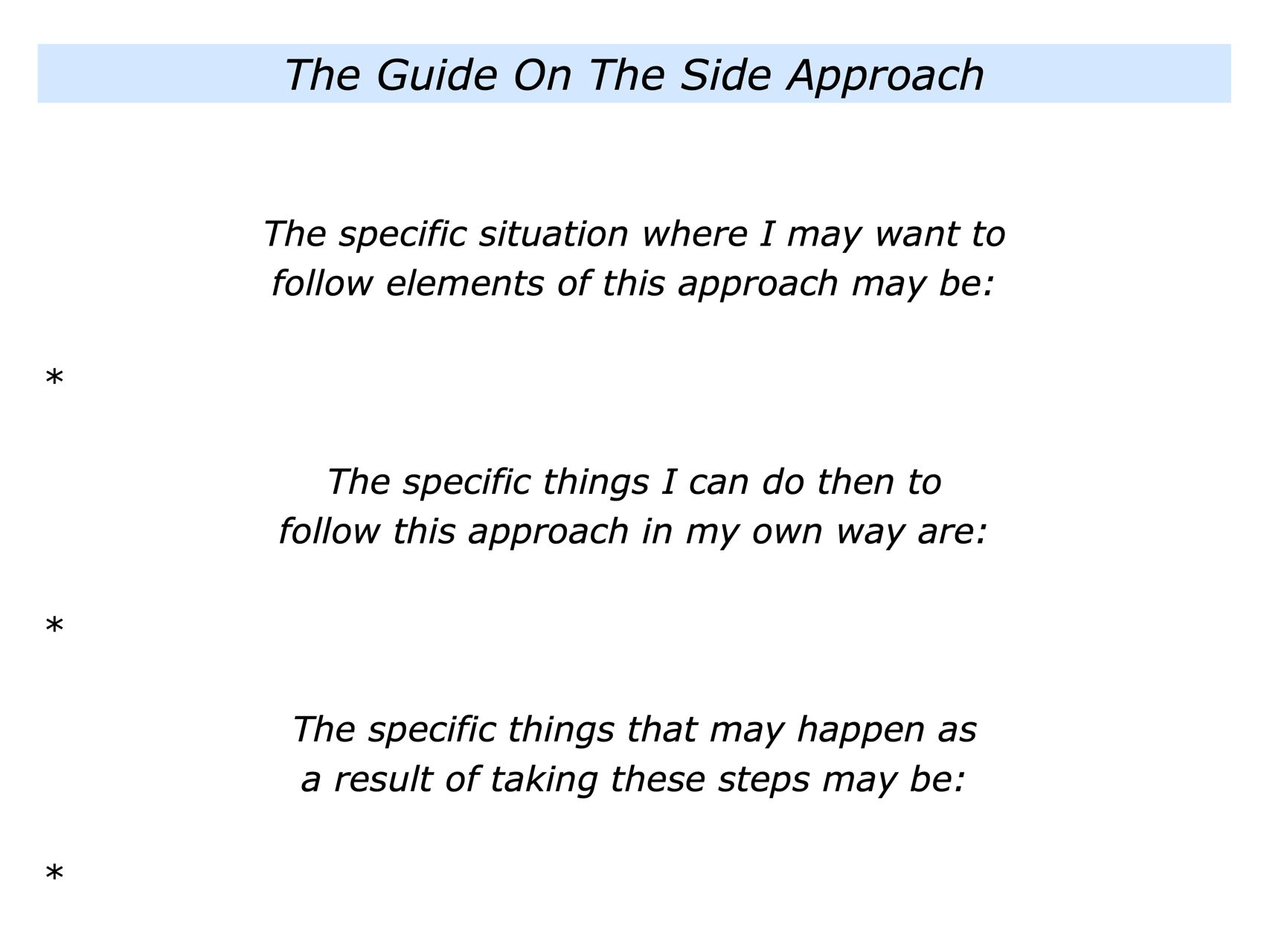 The Guide On The Side Approach - The Positive Encourager