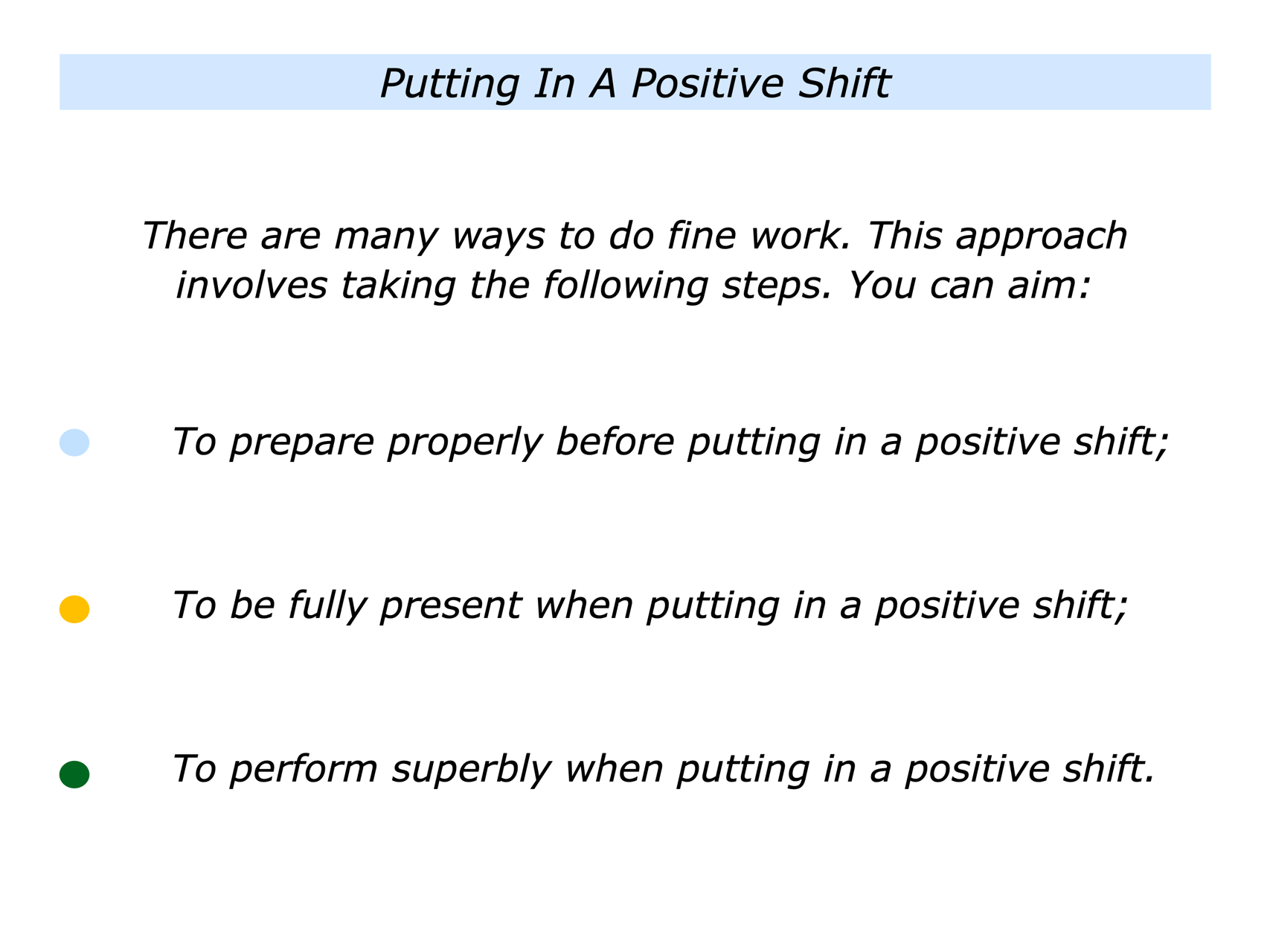 The Putting In A Positive Shift Approach - The Positive Encourager